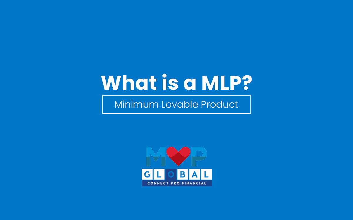 What Is Minimum Lovable Product Your Guide To Building An Mlp Gconnectpro