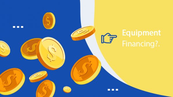 Equipment Financing - All That You Need to Know!