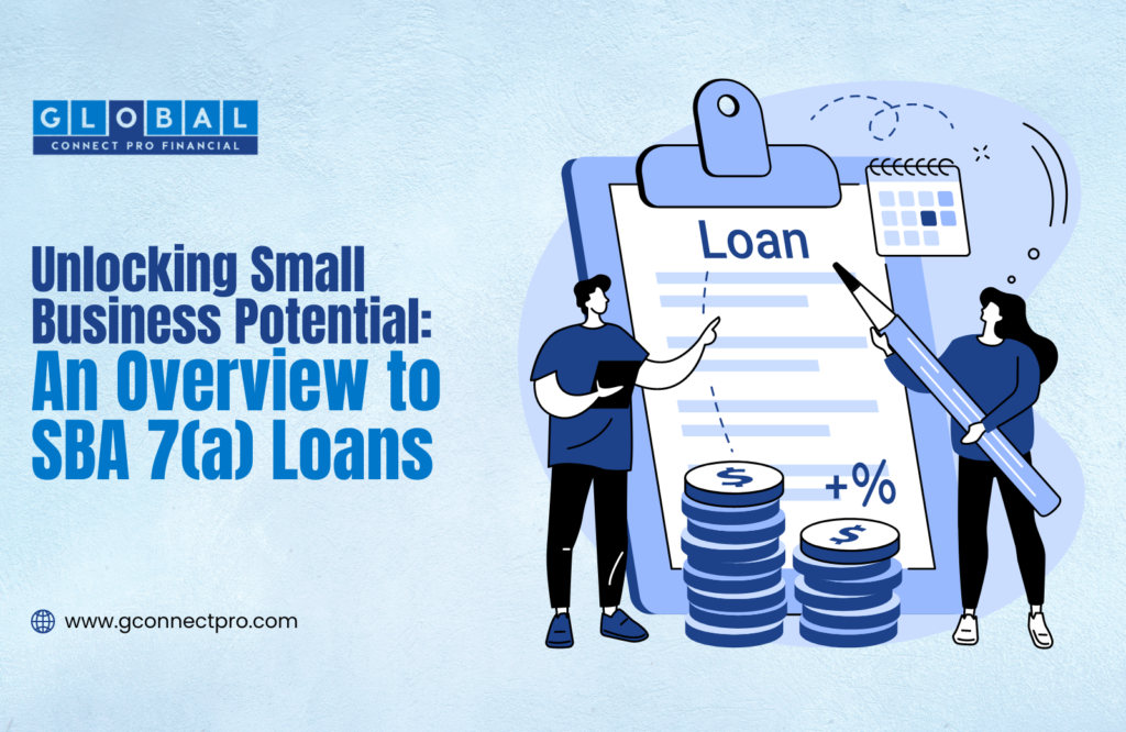 An Overview to SBA 7(a) Loans | Gconnectpro
